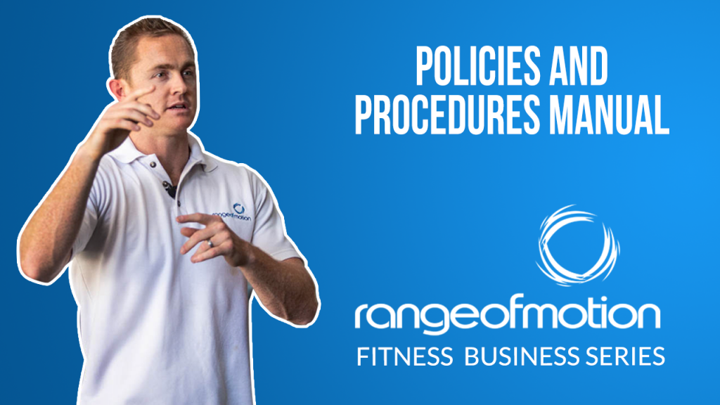 8. Policies and Procedures Manual, Range of Motion Fitness Business ...