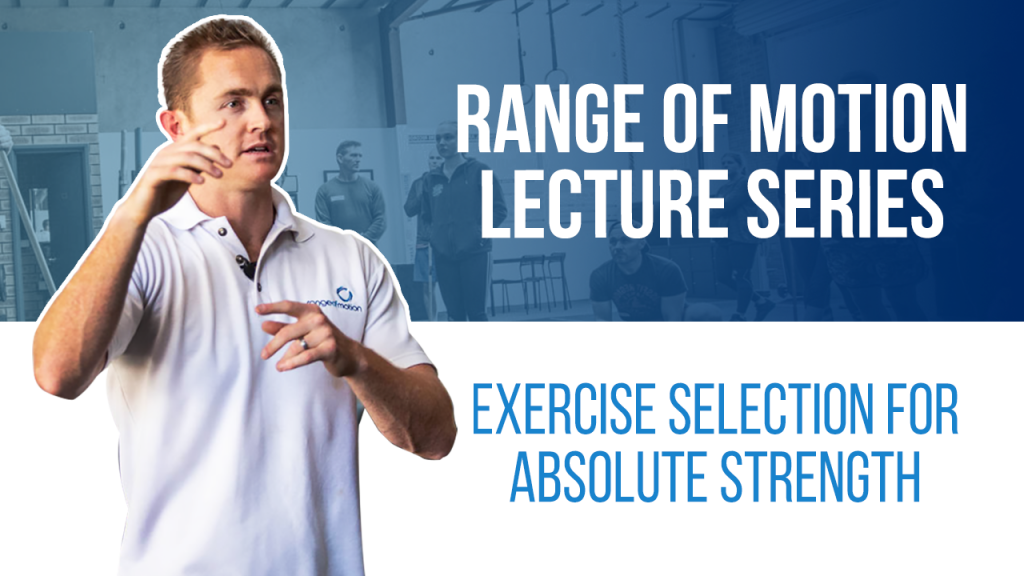 Exercise selection for absolute strength • Range Of Motion