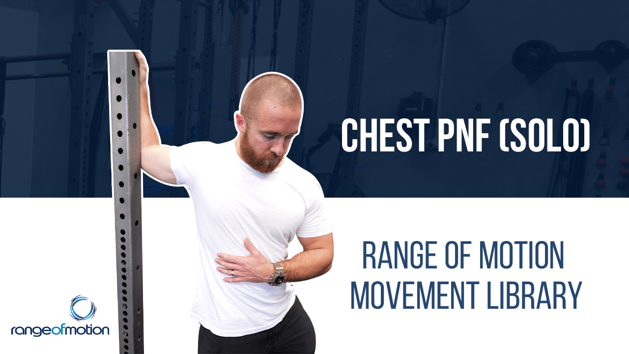 Chest PNF (solo) • Range Of Motion