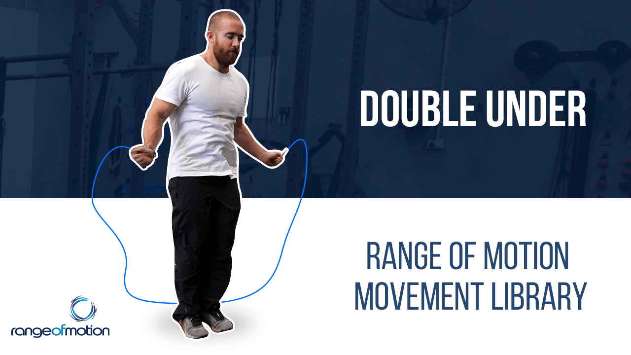 Double Under • Range Of Motion