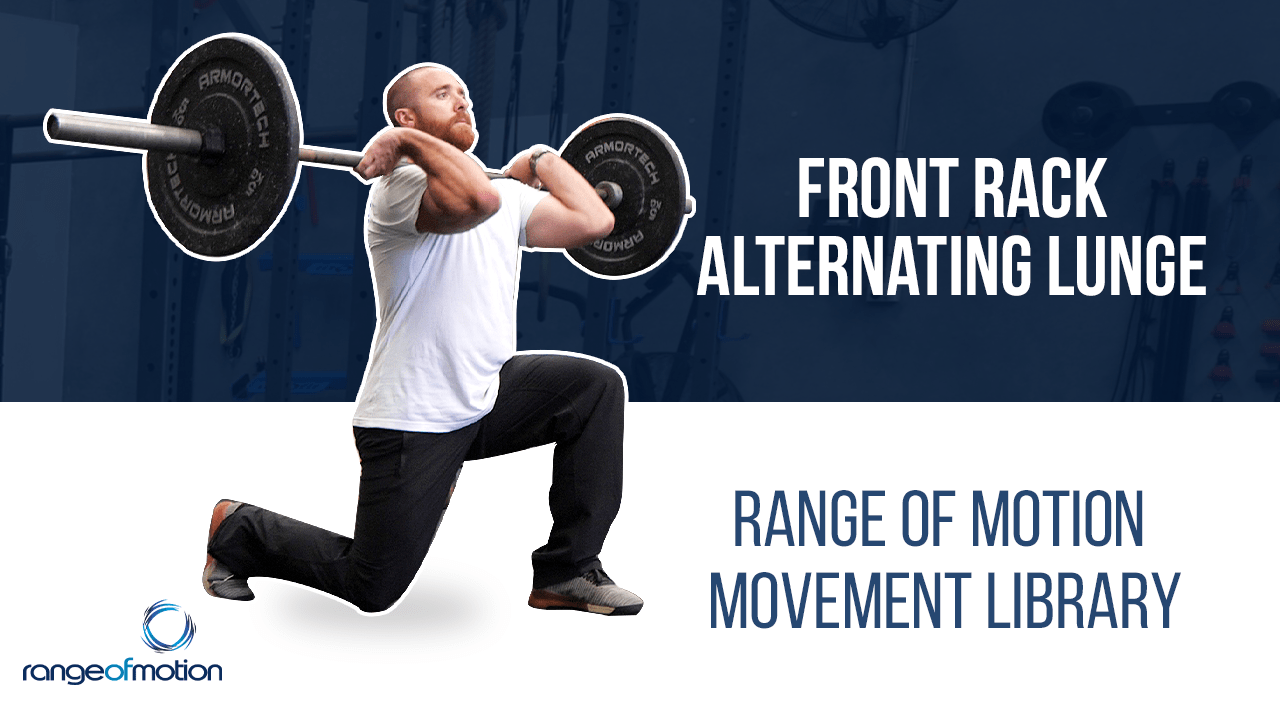 Front Rack Alternating Lunge • Range Of Motion