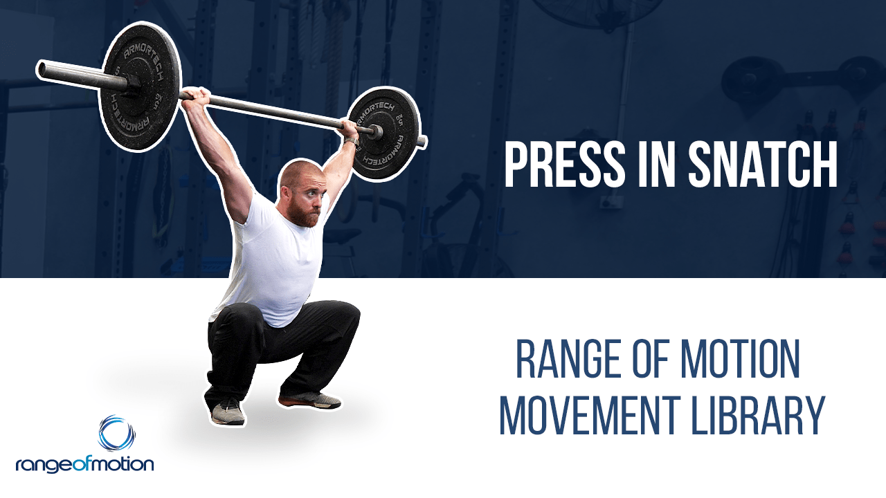 Press In Snatch • Range Of Motion