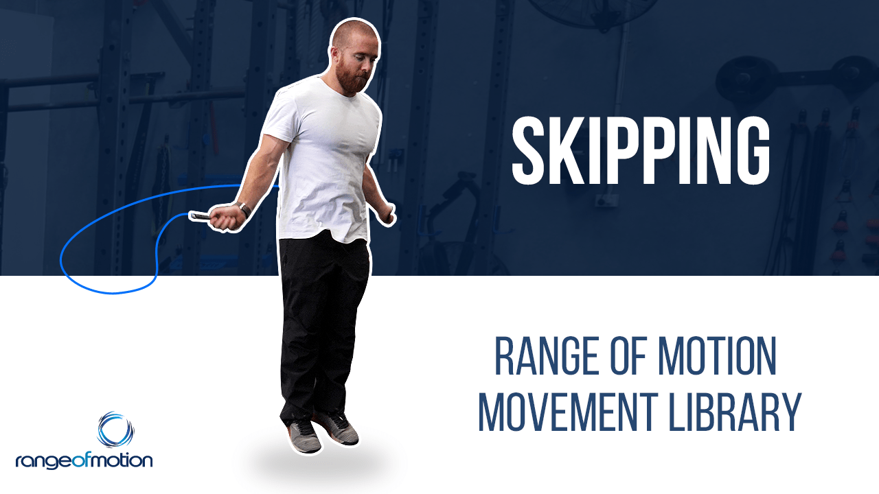 Skipping • Range Of Motion