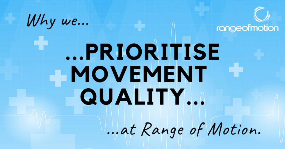 Why we prioritise movement quality at Range of Motion. • Range Of Motion